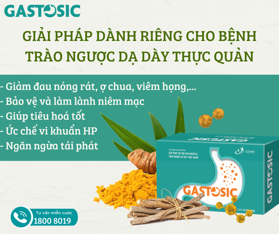Gastosic - Giải pháp dành riêng cho người trào ngược dạ dày thực quản